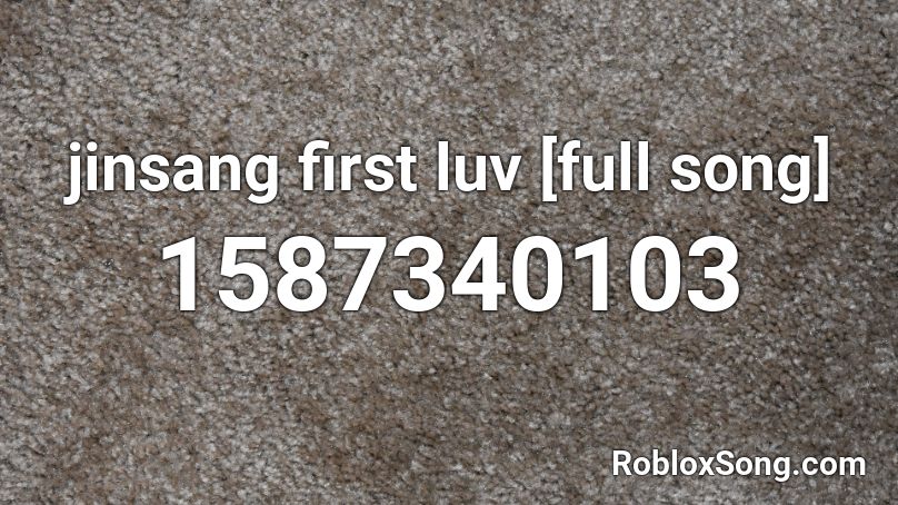 jinsang first luv [full song] Roblox ID - Roblox music codes