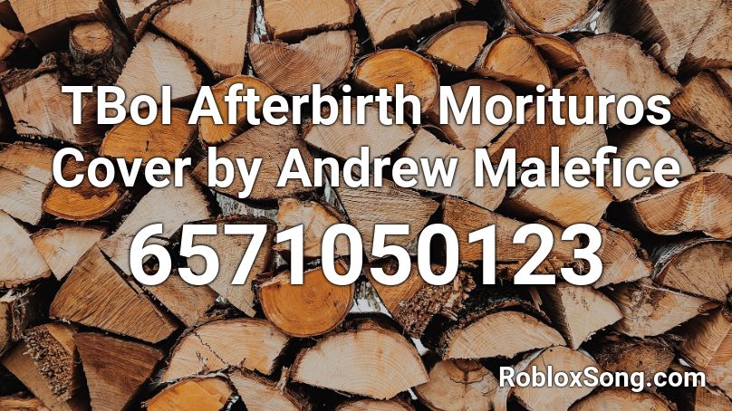 TBoI Afterbirth Morituros Cover by Andrew Malefice Roblox ID - Roblox ...