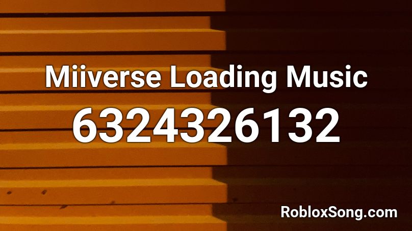 Miiverse Loading Music 3DS Version Roblox ID - Roblox music codes