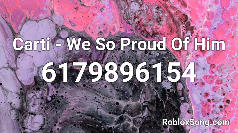 Carti - We So Proud Of Him Roblox ID - Roblox music codes