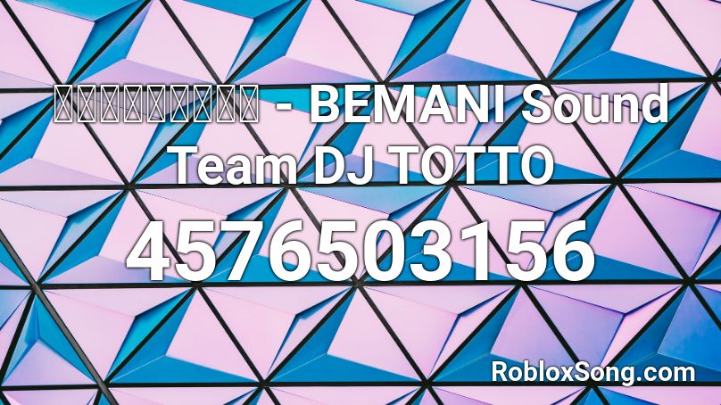 星座が恋した瞬間を - BEMANI Sound Team DJ TOTTO Roblox ID - Roblox music codes