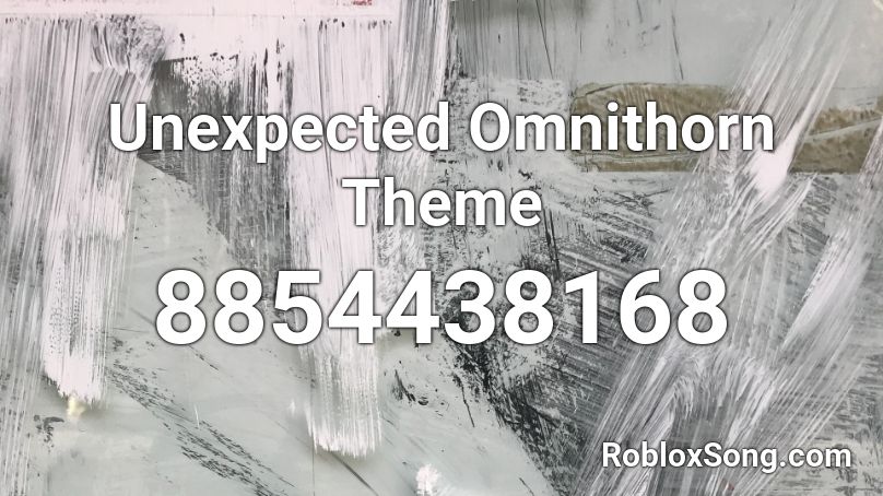 Unexpected Omnithorn Theme Roblox ID - Roblox music codes