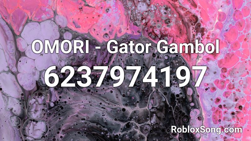 OMORI - Gator Gambol Roblox ID - Roblox music codes