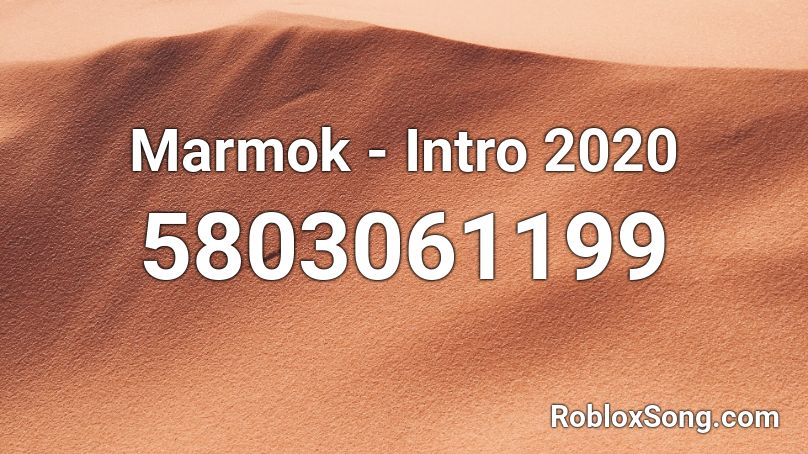 Marmok - Intro Roblox ID - Roblox music codes