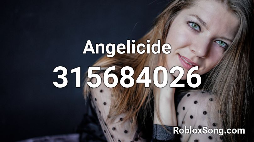 Angelicide Roblox ID - Roblox music codes