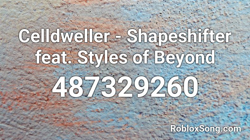 Celldweller - Shapeshifter feat. Styles of Beyond Roblox ID - Roblox ...