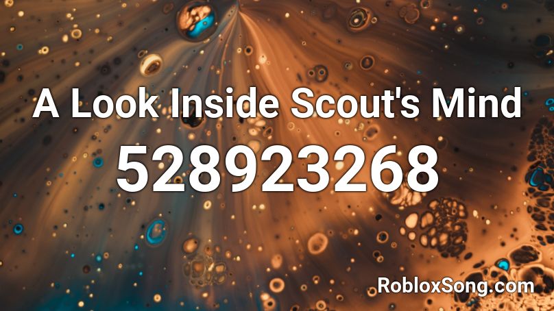 A Look Inside Scout's Mind Roblox ID - Roblox music codes