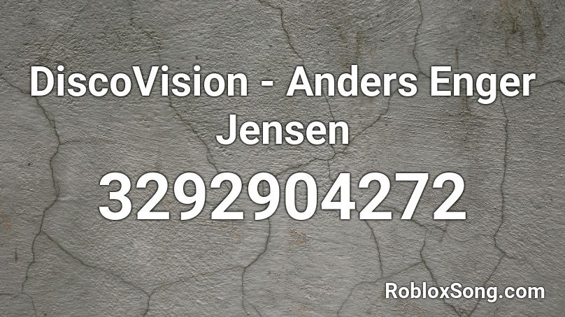 DiscoVision - Anders Enger Jensen Roblox ID - Roblox music codes