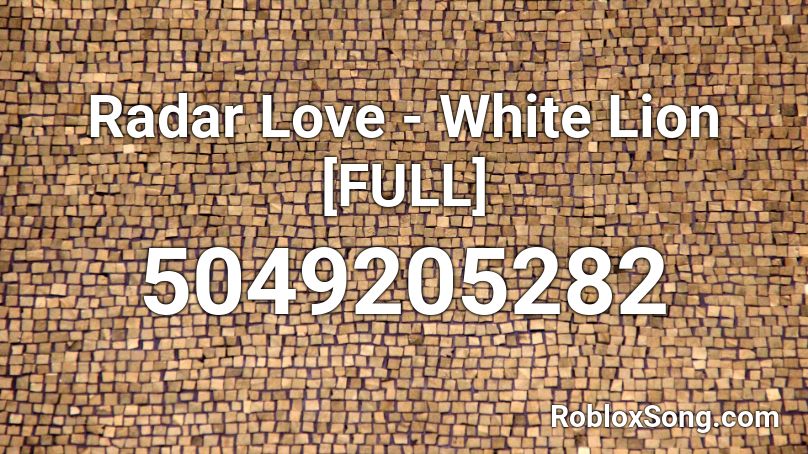 Radar Love - White Lion [FULL] Roblox ID - Roblox music codes