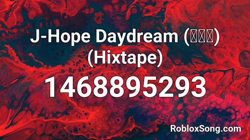 J-Hope Daydream (백일몽) (Hixtape) Roblox ID - Roblox music codes