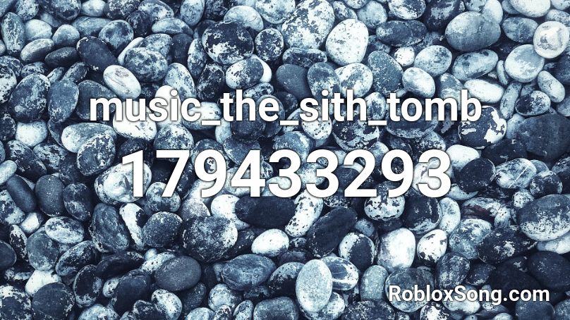 music_the_sith_tomb Roblox ID - Roblox music codes