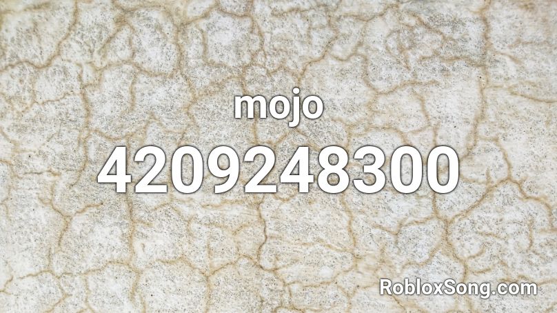 mojo Roblox ID - Roblox music codes
