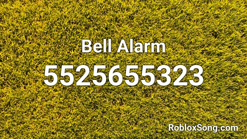 Bell Alarm Roblox ID - Roblox music codes