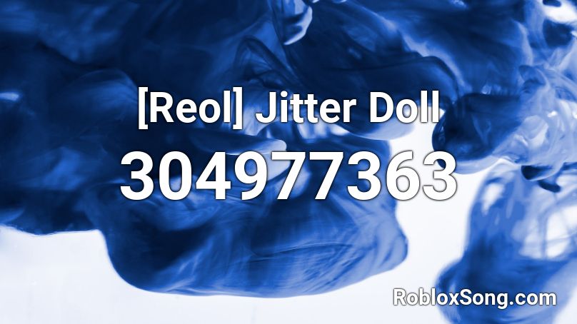 [Reol] Jitter Doll Roblox ID - Roblox music codes