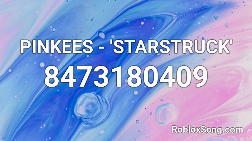 PINKEES - 'STARSTRUCK' Roblox ID - Roblox music codes