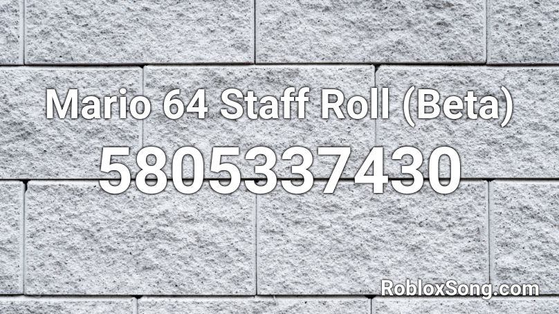 Mario 64 Staff Roll (Beta) Roblox ID - Roblox music codes
