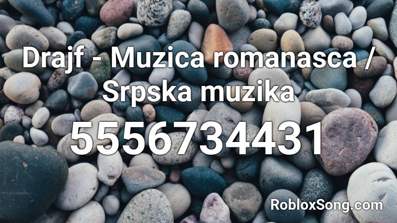 Drajf - Muzica romaneasca / Srpska muzika Roblox ID - Roblox music codes
