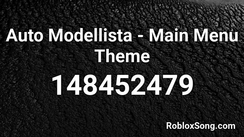 Auto Modellista - Main Menu Theme Roblox ID - Roblox music codes