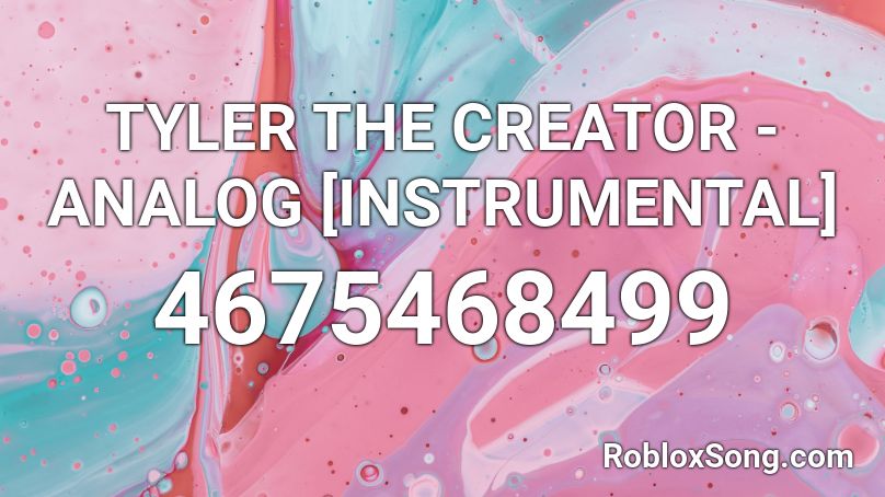 TYLER THE CREATOR - ANALOG [INSTRUMENTAL] Roblox ID - Roblox music codes