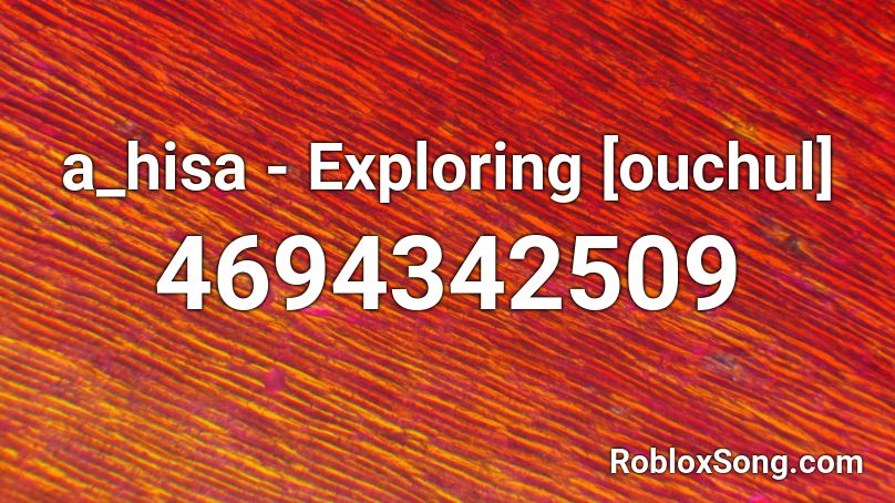 a hisa - Celestial Exploring Roblox ID - Roblox music codes