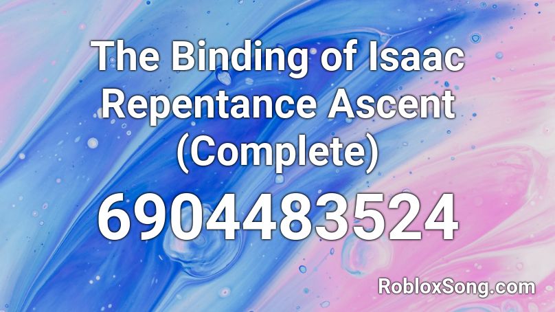 The Binding of Isaac Repentance Ascent (5/5) Roblox ID - Roblox music codes