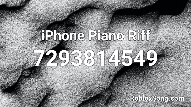 iPhone Piano Riff Roblox ID - Roblox music codes