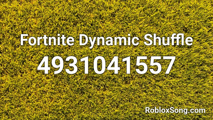 Fortnite Dynamic Shuffle Roblox ID - Roblox music codes