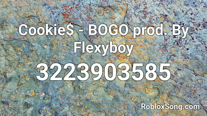 BOGO Roblox ID - Roblox music codes