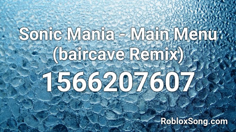 Sonic Mania - Main Menu (baircave Remix) Roblox ID - Roblox music codes