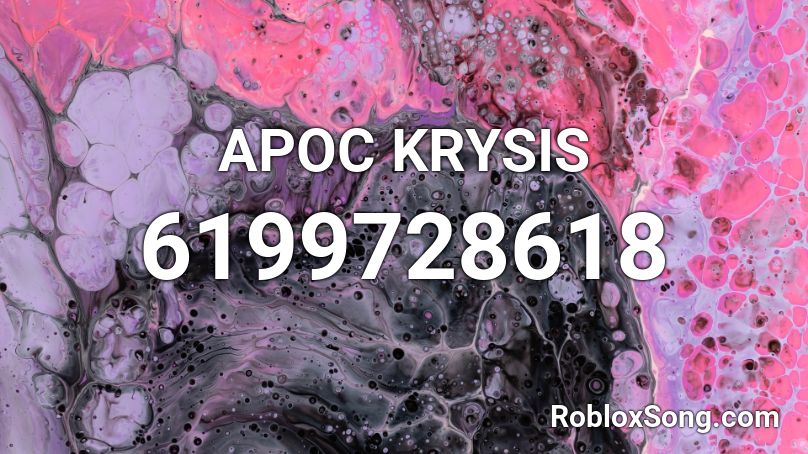 APOC KRYSIS Roblox ID - Roblox music codes