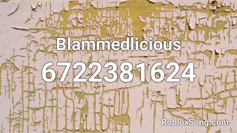 Blammedlicious Roblox ID - Roblox music codes