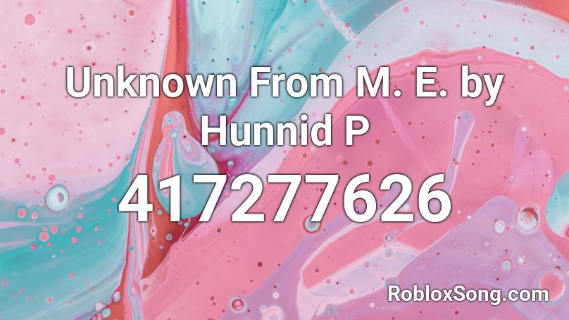 Unknown From M. E. Roblox ID - Roblox music codes