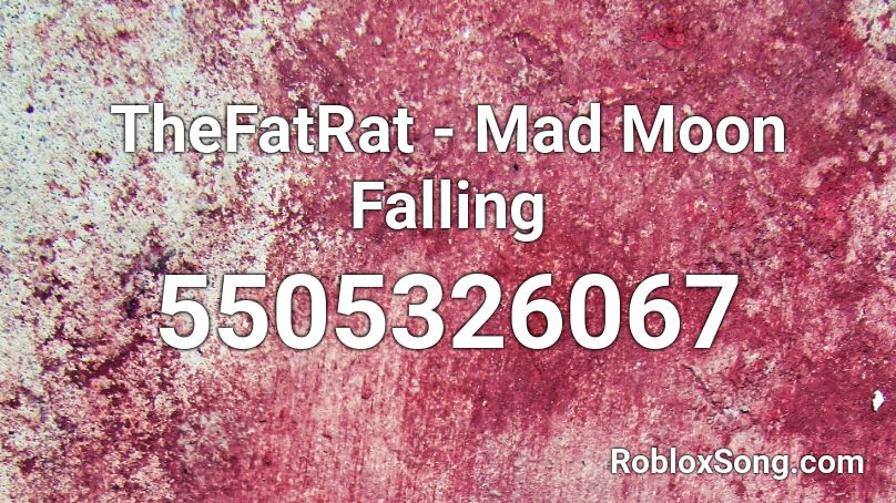 TheFatRat - Mad Moon Falling Roblox ID - Roblox music codes