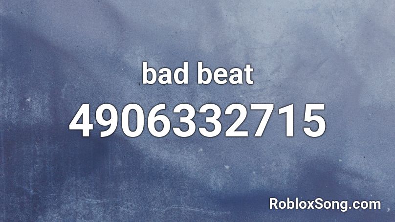 bad beat Roblox ID - Roblox music codes