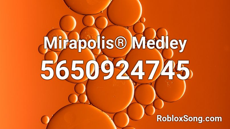 Mirapolis® Medley Roblox ID - Roblox music codes