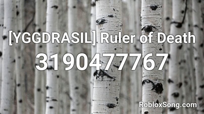 [YGGDRASIL] Ruler of Death Roblox ID - Roblox music codes