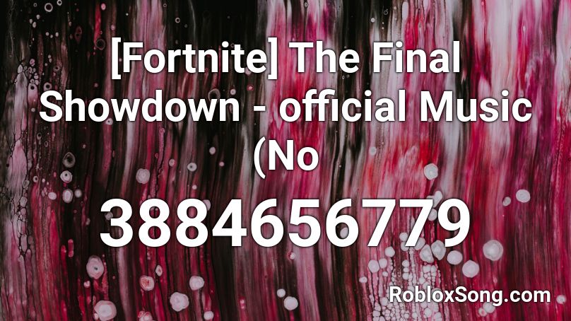 Fortnite - Final Showdown Event Music Roblox ID - Roblox music codes