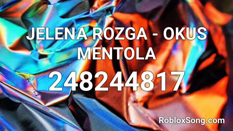 JELENA ROZGA - OKUS MENTOLA Roblox ID - Roblox music codes