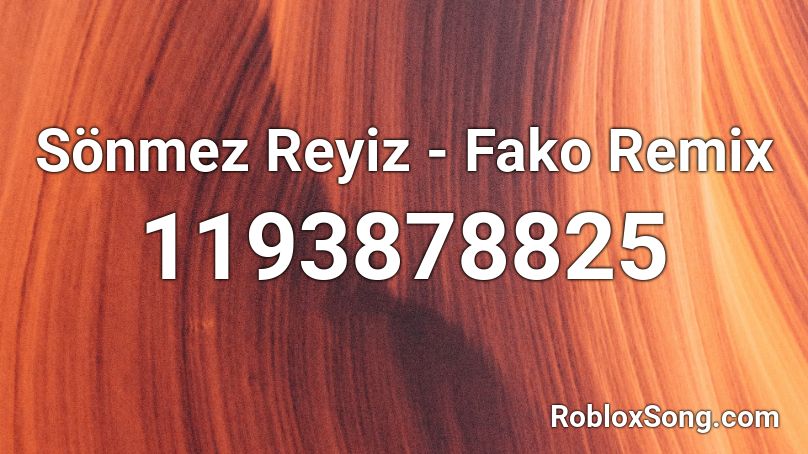 Sönmez Reyiz - Fako Remix Roblox ID - Roblox music codes Sönmez Reyiz - Fako Remix Roblox ID - Roblox music codes