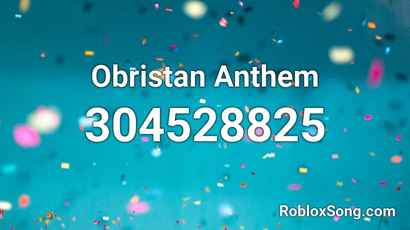 Obristan Anthem Roblox ID - Roblox music codes
