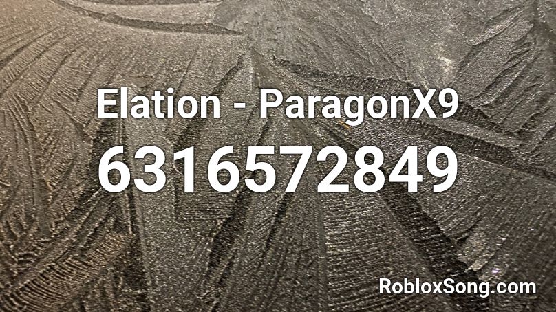 Elation - ParagonX9 Roblox ID - Roblox music codes