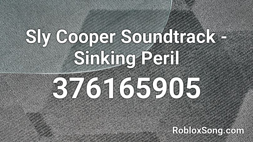 Sly Cooper Soundtrack - Sinking Peril Roblox ID - Roblox music codes