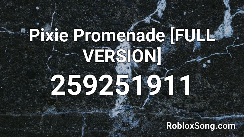 Pixie Promenade [FULL VERSION] Roblox ID - Roblox music codes