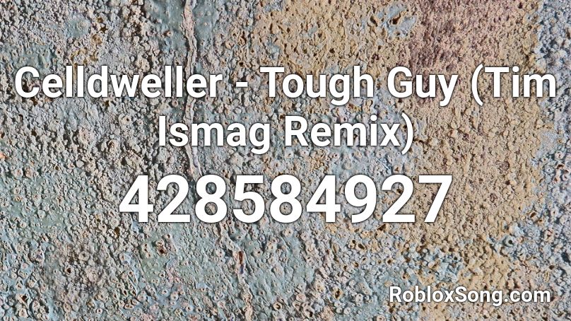 Celldweller - Tough Guy (Tim Ismag Remix) Roblox ID - Roblox music codes