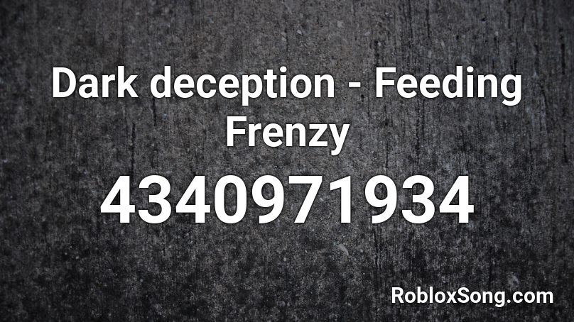 Dark deception - Feeding Frenzy Roblox ID - Roblox music codes