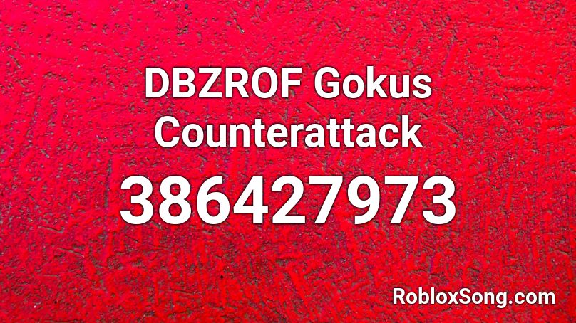 DBZROF Gokus Counterattack Roblox ID - Roblox music codes
